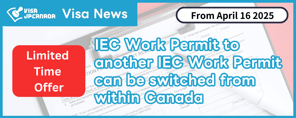 [Limited Time Offer] IEC Work Permit to another IEC Work Permit can be ...